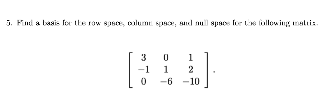 Solved 5. Find a basis for the row space, column space, and | Chegg.com