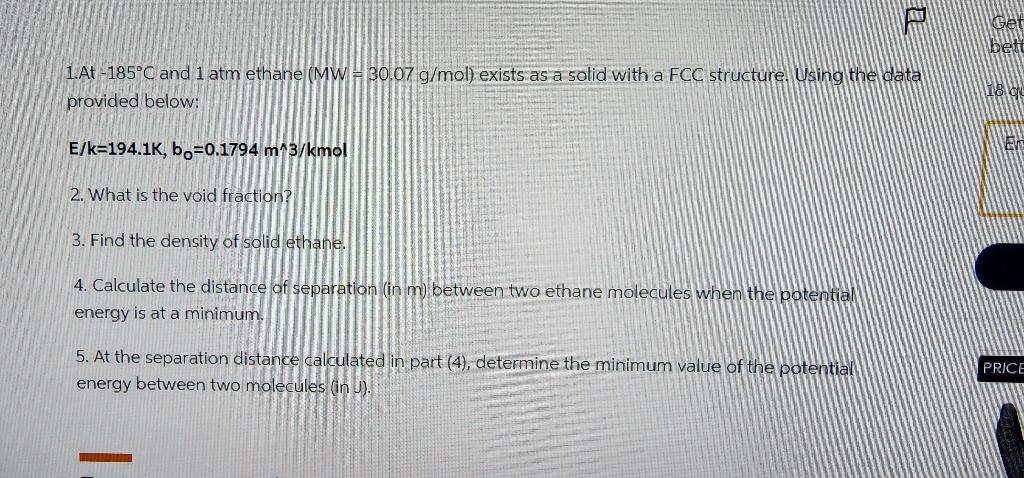 Solved 1.At −185∘C and 1 atm ethane (MW=30.07 g/mol) exists | Chegg.com