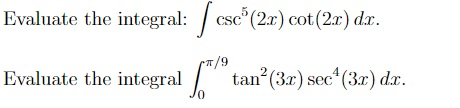 Solved Evaluate the integral: csc'(2.r) cot (2r) dr. | Chegg.com
