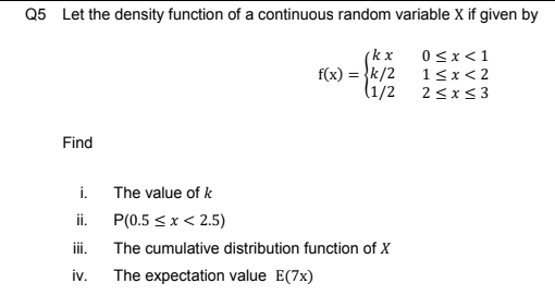 Solved Q5 Let the density function of a continuous random | Chegg.com