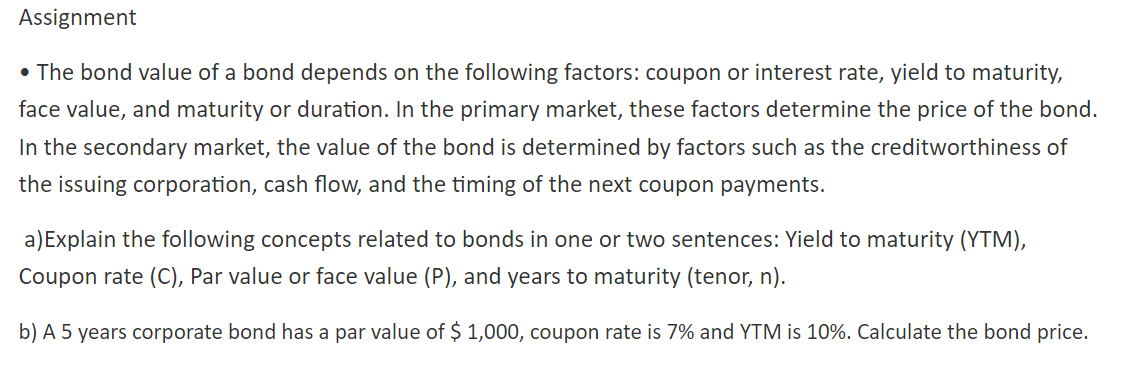 Solved Assignment • The bond value of a bond depends on the | Chegg.com