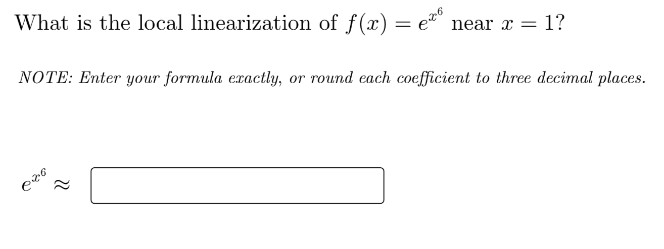 Solved What is the local linearization of f(x) = exo near x | Chegg.com