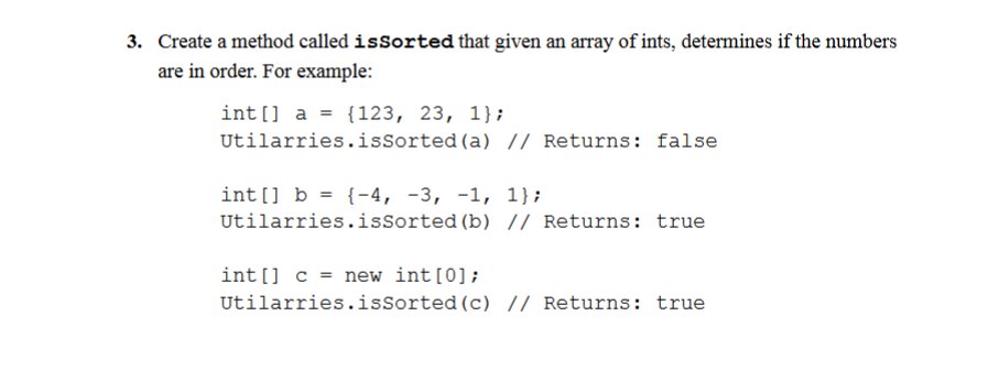 Solved 3. Create a method called issorted that given an | Chegg.com