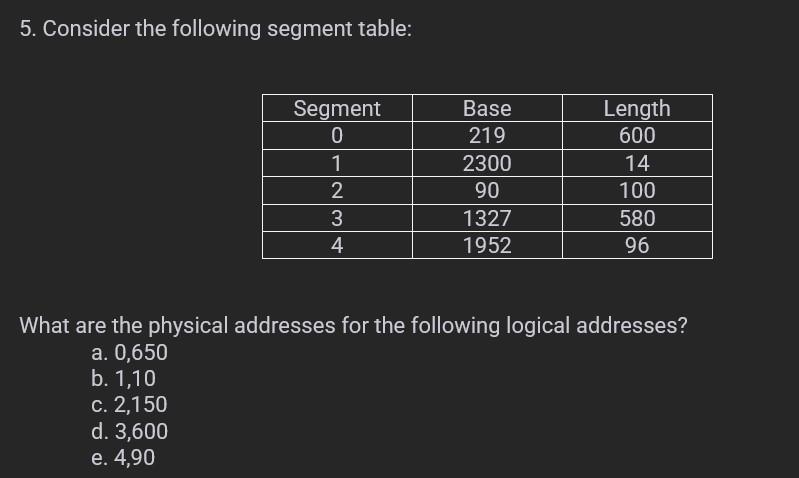 Solved 5. Consider the following segment table: What are the | Chegg.com