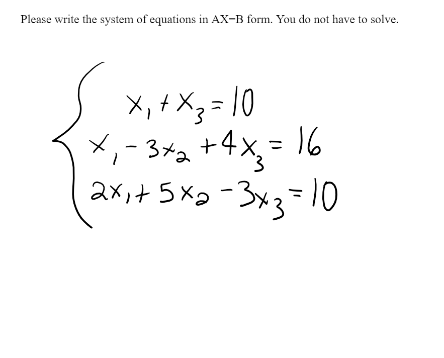 Solved Please Write The System Of Equations In Ax B Form
