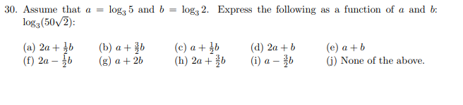 Solved 30. Assume that a = log35 and b-log32. Express the | Chegg.com