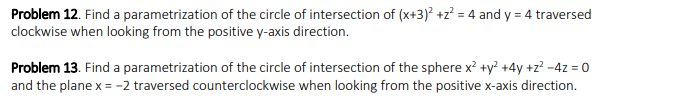 Solved Problem 12. Find a parametrization of the circle of | Chegg.com