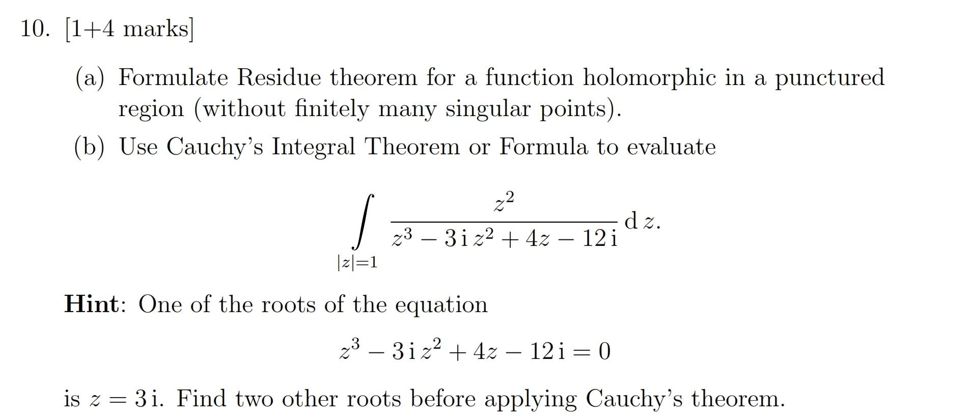 Solved 10. [1+4 marks] (a) Formulate Residue theorem for a | Chegg.com