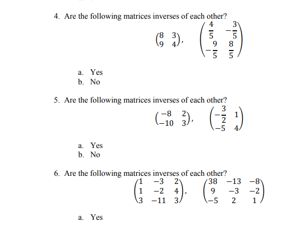 Solved 4. Are the following matrices inverses of each other? | Chegg.com