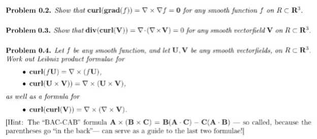 Solved Problern 0.2. Show that curl(grad(f)) = x f = 0 | Chegg.com