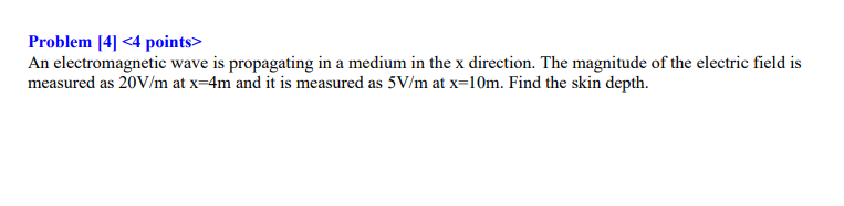 Solved Problem [4] An electromagnetic wave is | Chegg.com
