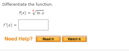 Solved Differentiate the function. f(x)=4lnx f′(x)= | Chegg.com