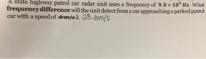 Solved A state highway patrol car radar unit uses a | Chegg.com