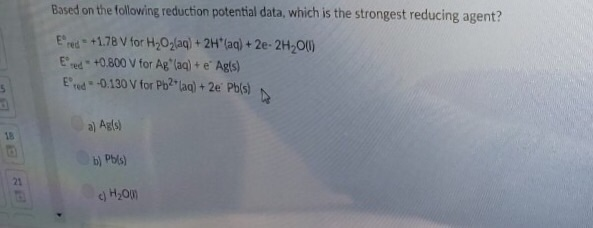 Solved Based on the following reduction potential data, | Chegg.com