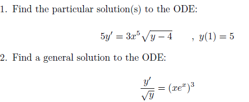 Solved 1. Find the particular solution(s) to the ODE: | Chegg.com