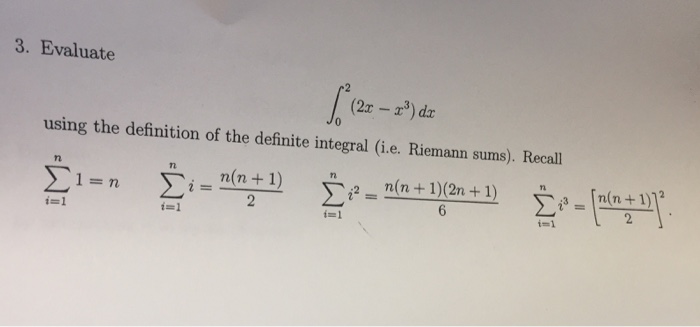 Solved Evaluate integral_0^2 (2x - x^3) dx using the | Chegg.com