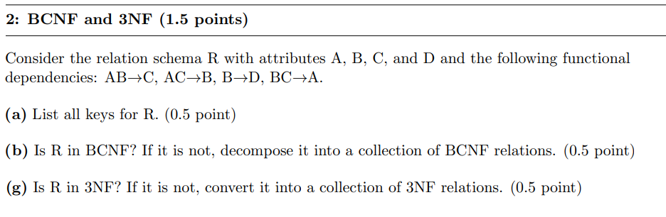 Solved 2: BCNF and 3NF (1.5 points) Consider the relation | Chegg.com