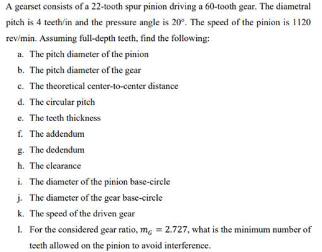 Solved A gearset consists of a 22 -tooth spur pinion driving | Chegg.com