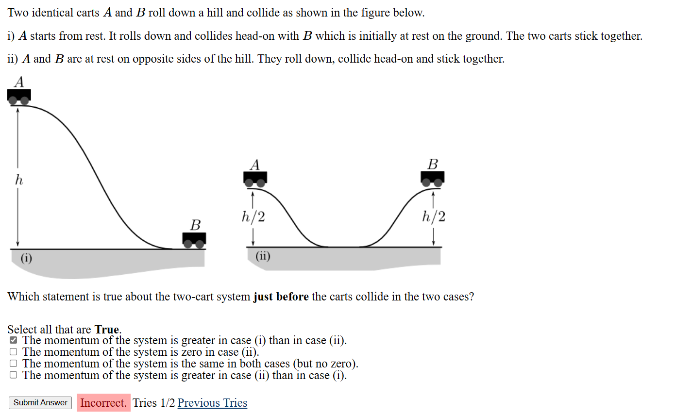 Solved Two identical carts A and B ﻿roll down a hill and | Chegg.com
