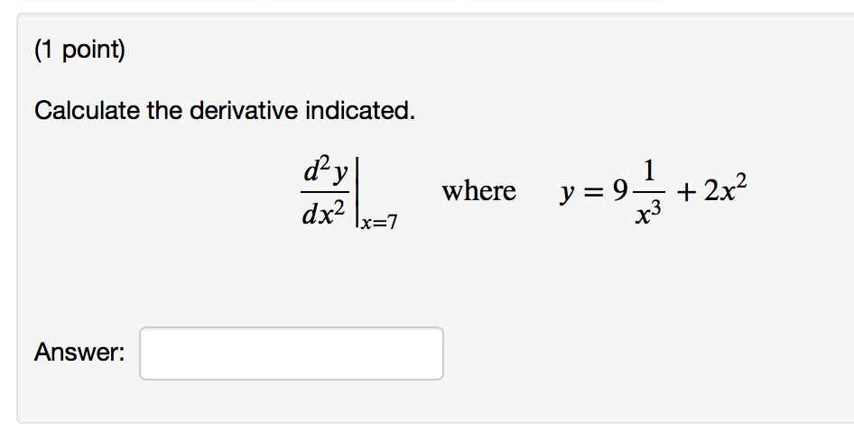 Solved (1 point) Calculate the derivative indicated. dạy dx2 | Chegg.com