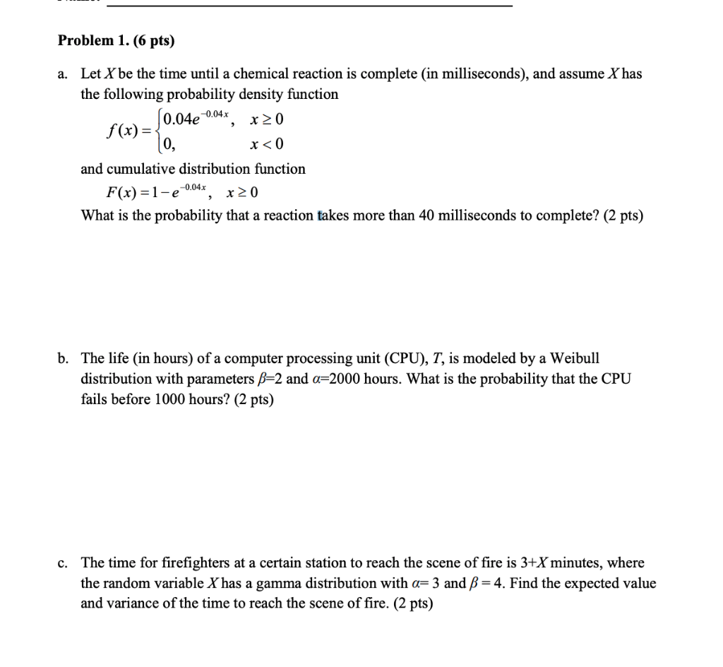 Solved Problem 1. (6 pts) Let Xbe the time until a chemical | Chegg.com