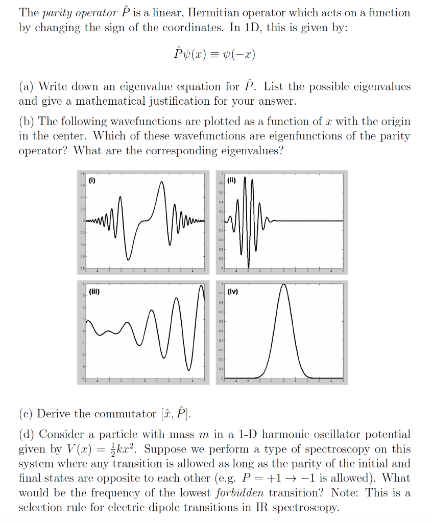 Solved The parity operator P is a linear, Hermitian operator | Chegg.com