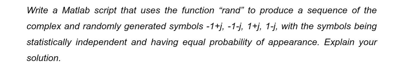 Solved Write a Matlab script that uses the function “rand” | Chegg.com