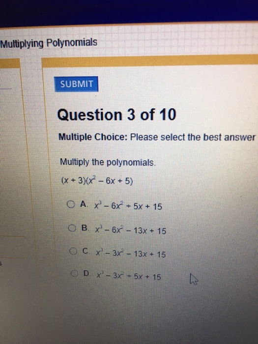 Multiplying Polynomials SUBMIT Question 3 of 10 | Chegg.com