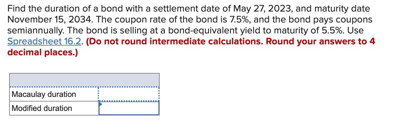 Solved Find the duration of a bond with a settlement date of | Chegg.com