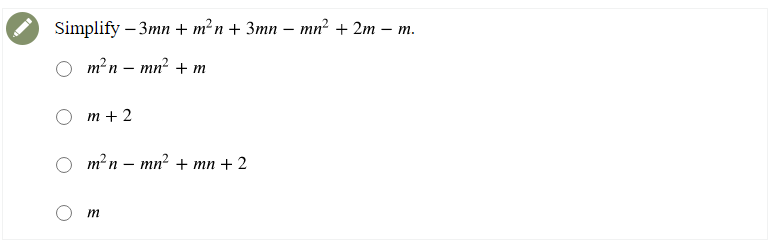 Solved Simplify - 3mn + m²n + 3mn - mn² + 2m - m. m’n - mn² | Chegg.com
