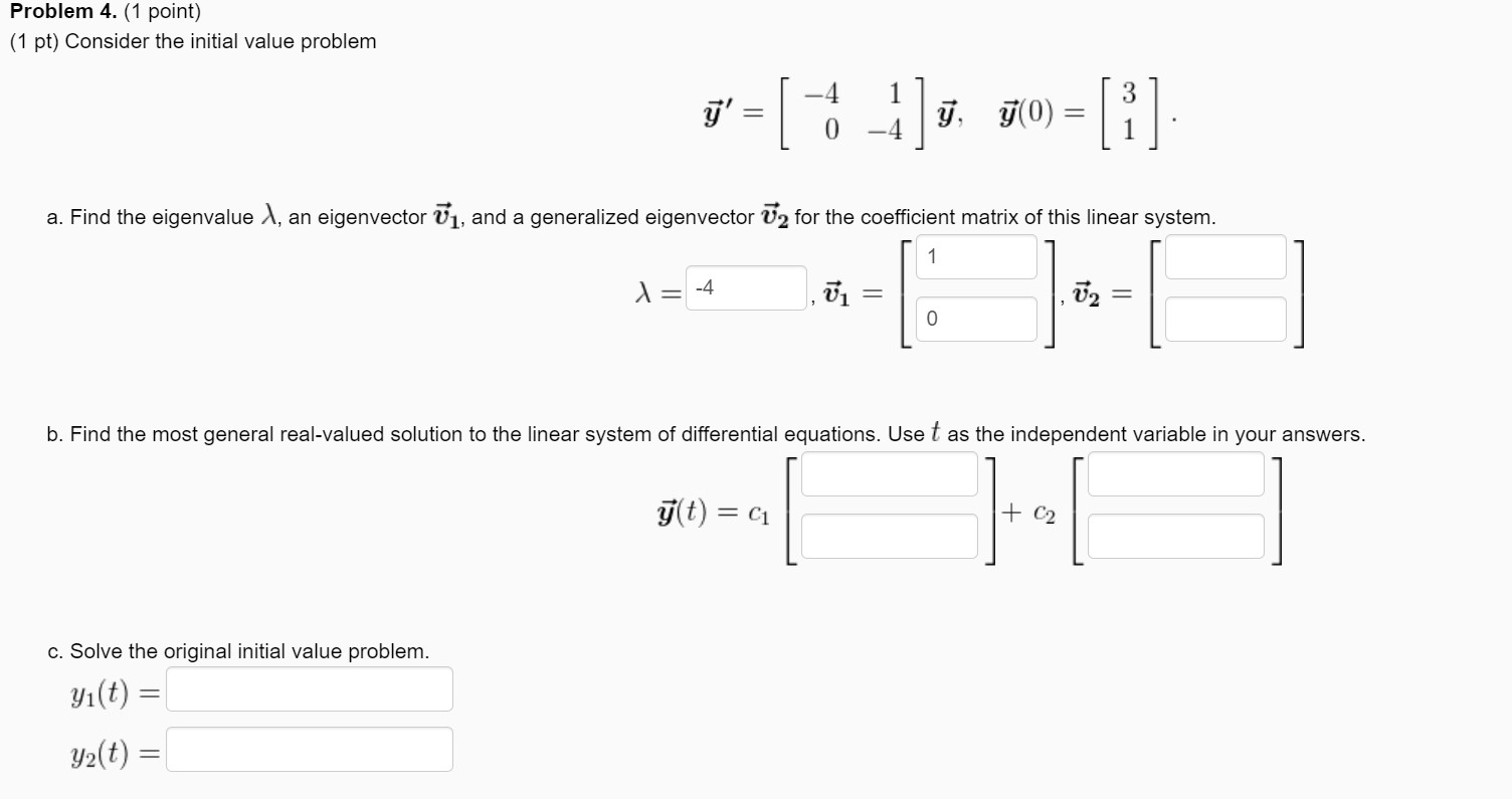 Solved Problem 4. (1 point) (1 pt) Consider the initial | Chegg.com