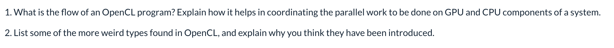 1. What is the flow of an OpenCL program? Explain how | Chegg.com