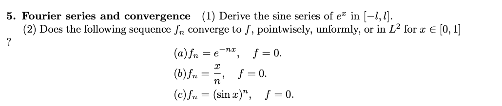 Solved 5. Fourier series and convergence (1) Derive the sine | Chegg.com