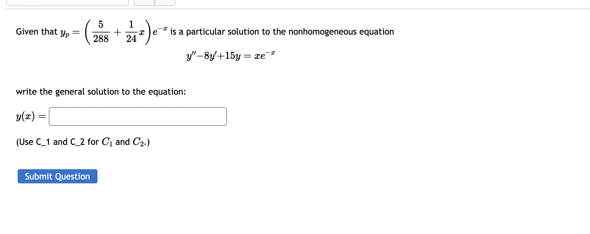 Solved Given that yp=(2885+241x)e−x is a particular solution | Chegg.com