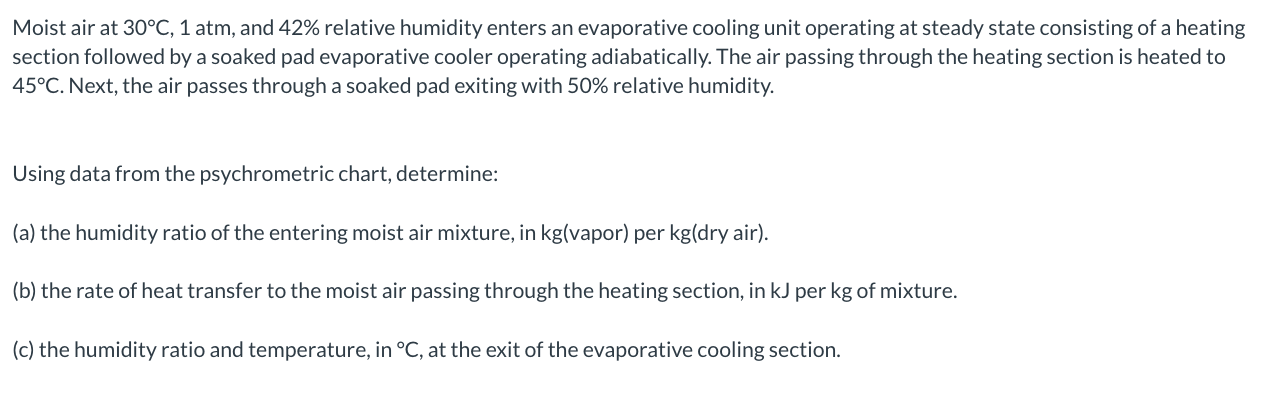 Solved Moist air at 30∘C,1 atm, and 42% relative humidity | Chegg.com