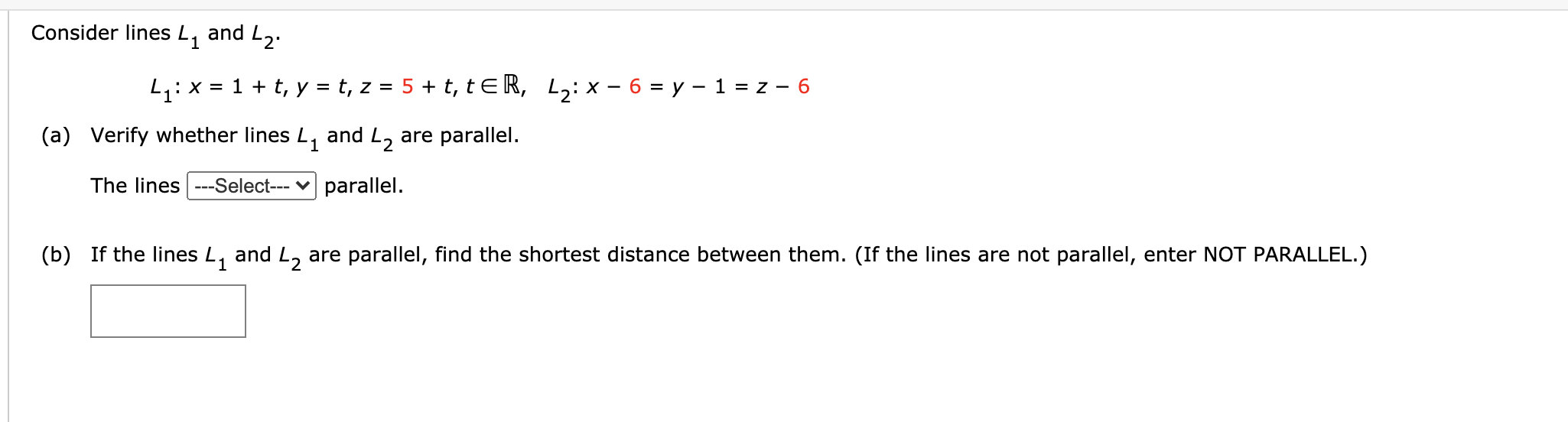 Solved Consider lines L1 and L2: 44: x = 1 + t, y = t, z = 5 | Chegg.com