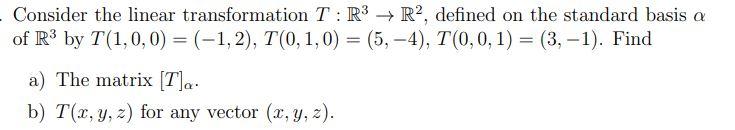 Solved Consider the linear transformation T : R3 R2, defined | Chegg.com