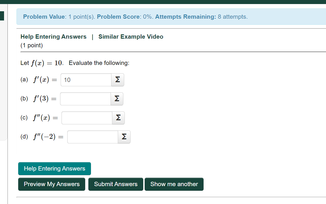 Solved Let f(x)=10. Evaluate the following: (a) f′(x)= (b) | Chegg.com