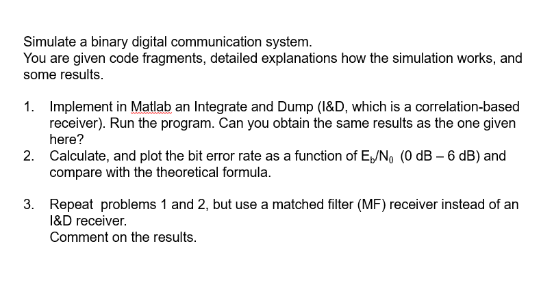 Simulate a binary digital communication system. You | Chegg.com