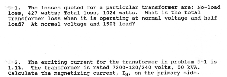 Solved 1. The losses quoted for a particular transformer | Chegg.com