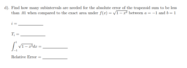 d). Find how many subintervals are needed for the | Chegg.com