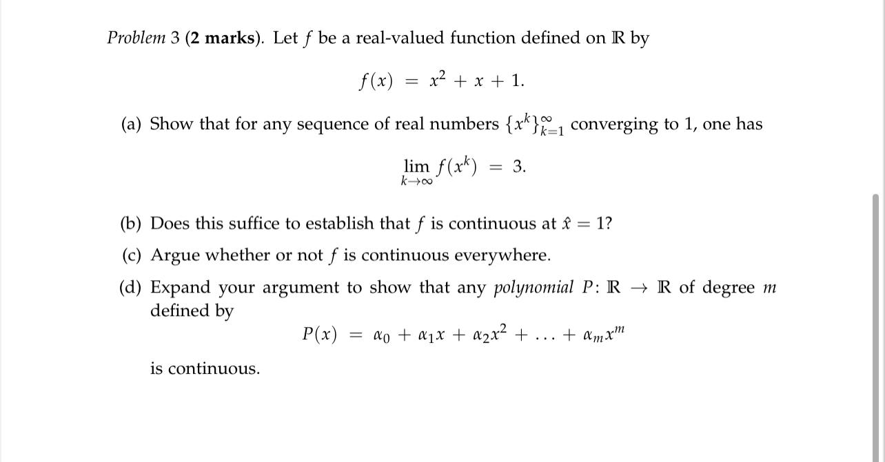 Solved Problem 3 (2 marks). Let f be a real-valued function | Chegg.com