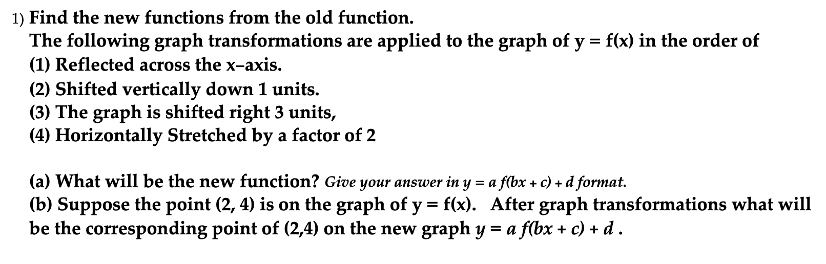 Solved 1) Find the new functions from the old function. The | Chegg.com