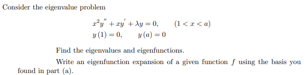 Solved Consider the eigenvalue problem x2y′′+xy′+λy=0,(1 | Chegg.com