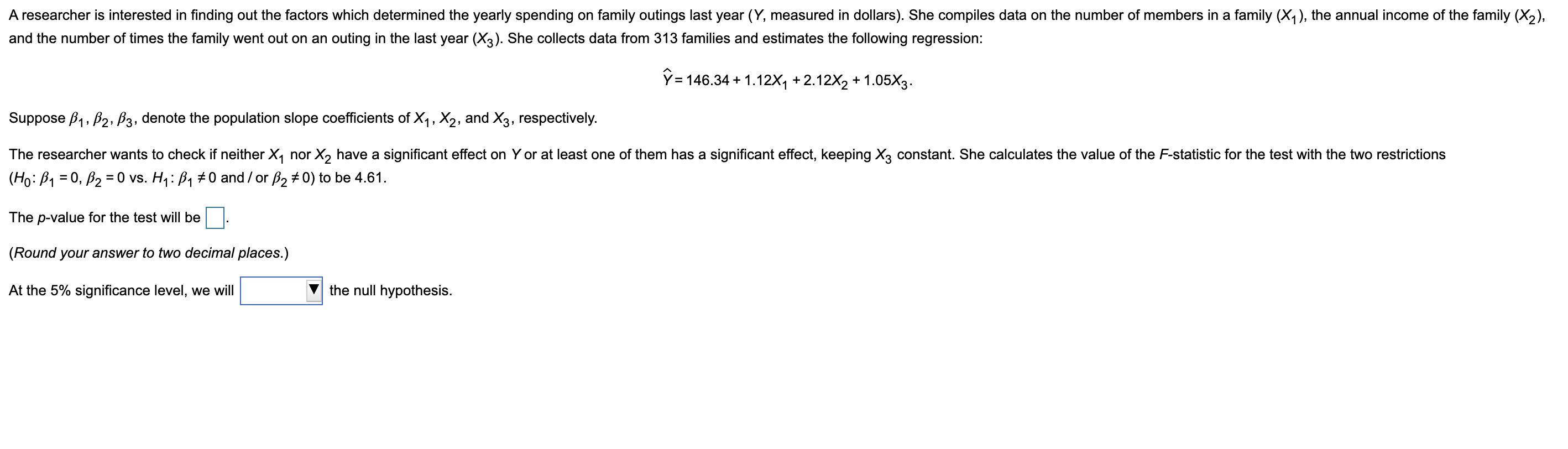Solved A researcher is interested in finding out the factors | Chegg.com