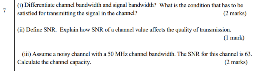 Solved 7 (i) Differentiate channel bandwidth and signal | Chegg.com