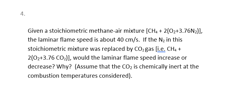 Solved 4. Given a stoichiometric methane-air mixture [CH4 + | Chegg.com