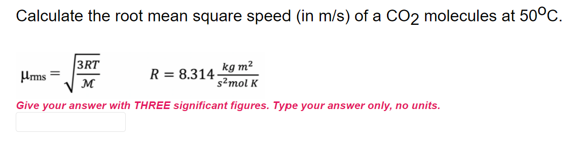 Solved Calculate the root mean square speed (in m/s) of a | Chegg.com