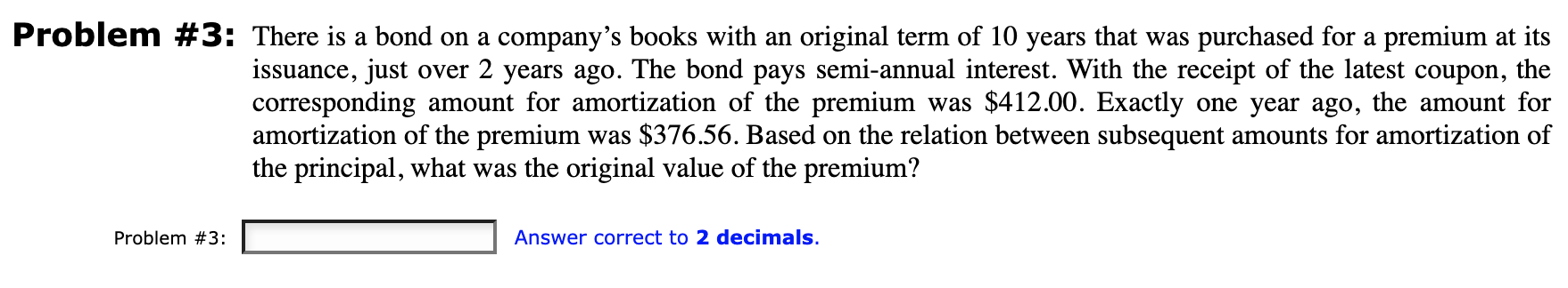 Solved Problem # 3: There is a bond on a company's books | Chegg.com