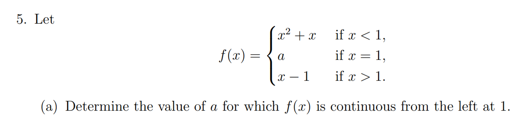 Solved Letf(x)={x2+x if x 1(a) ﻿Determine | Chegg.com